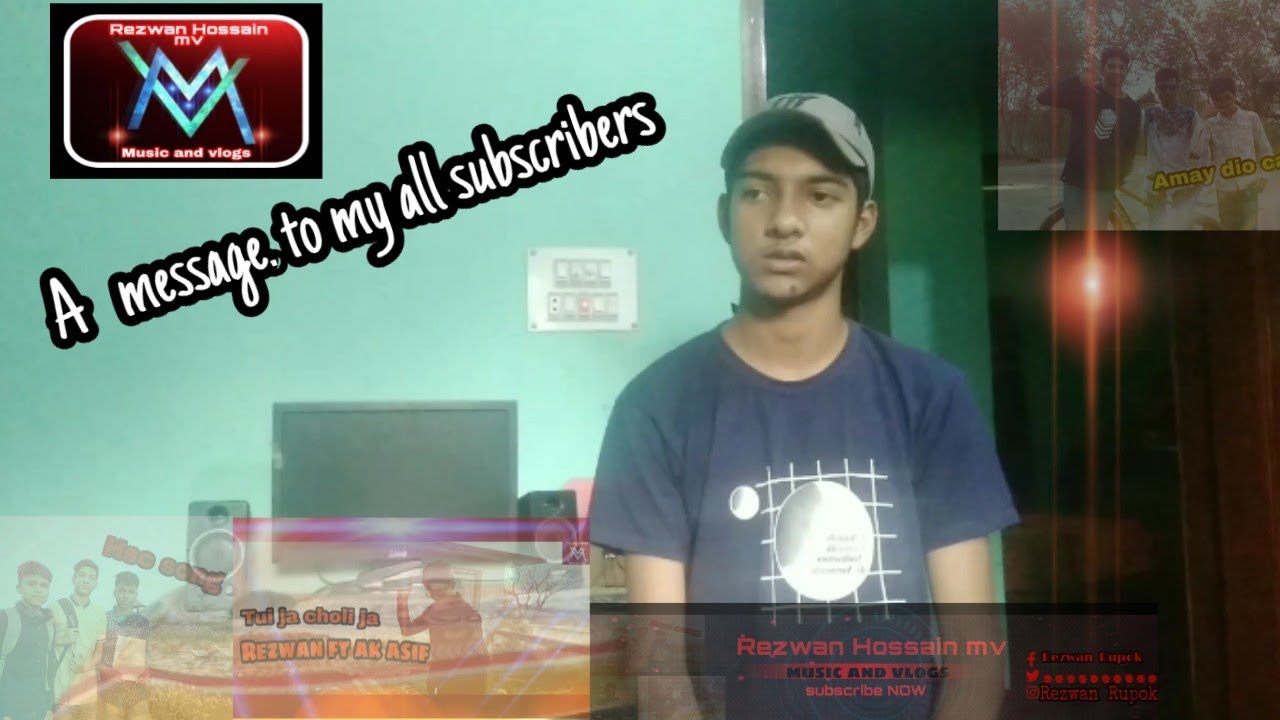 A Message To My All subscribers and friend also [Rezwan rupok]♪♥♥√√♥ - YouTube