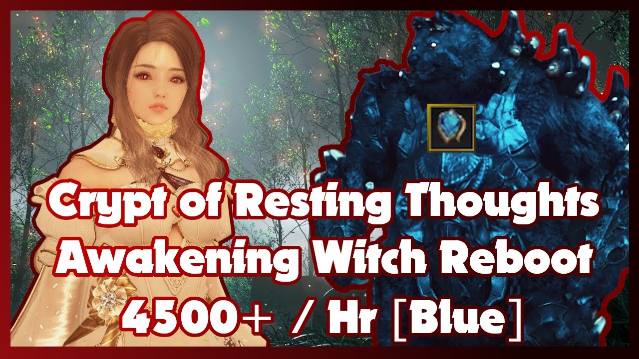 Crypt of Resting Thoughts | Awakening Witch Reboot | 309 AP Kutum 4500 ...