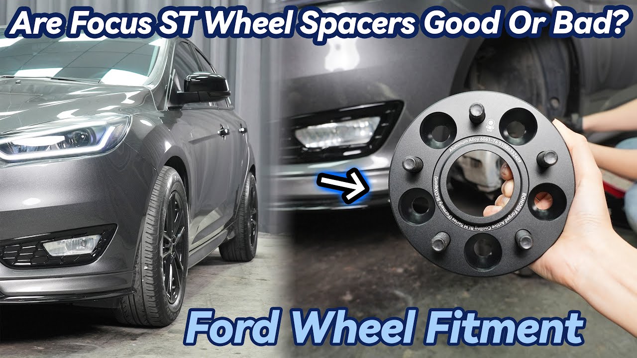 Are Focus ST Wheel Spacers Good Or Bad? -BONOSS Ford Wheel Fitment ...
