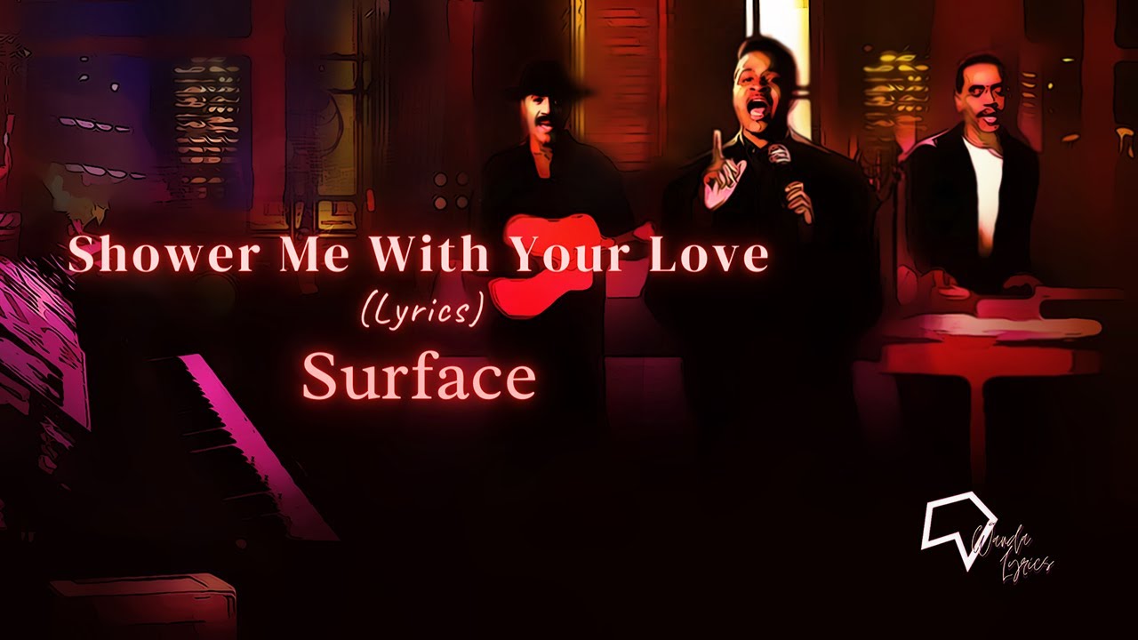 Surface Shower Me With Your Love Lyrics Youtube