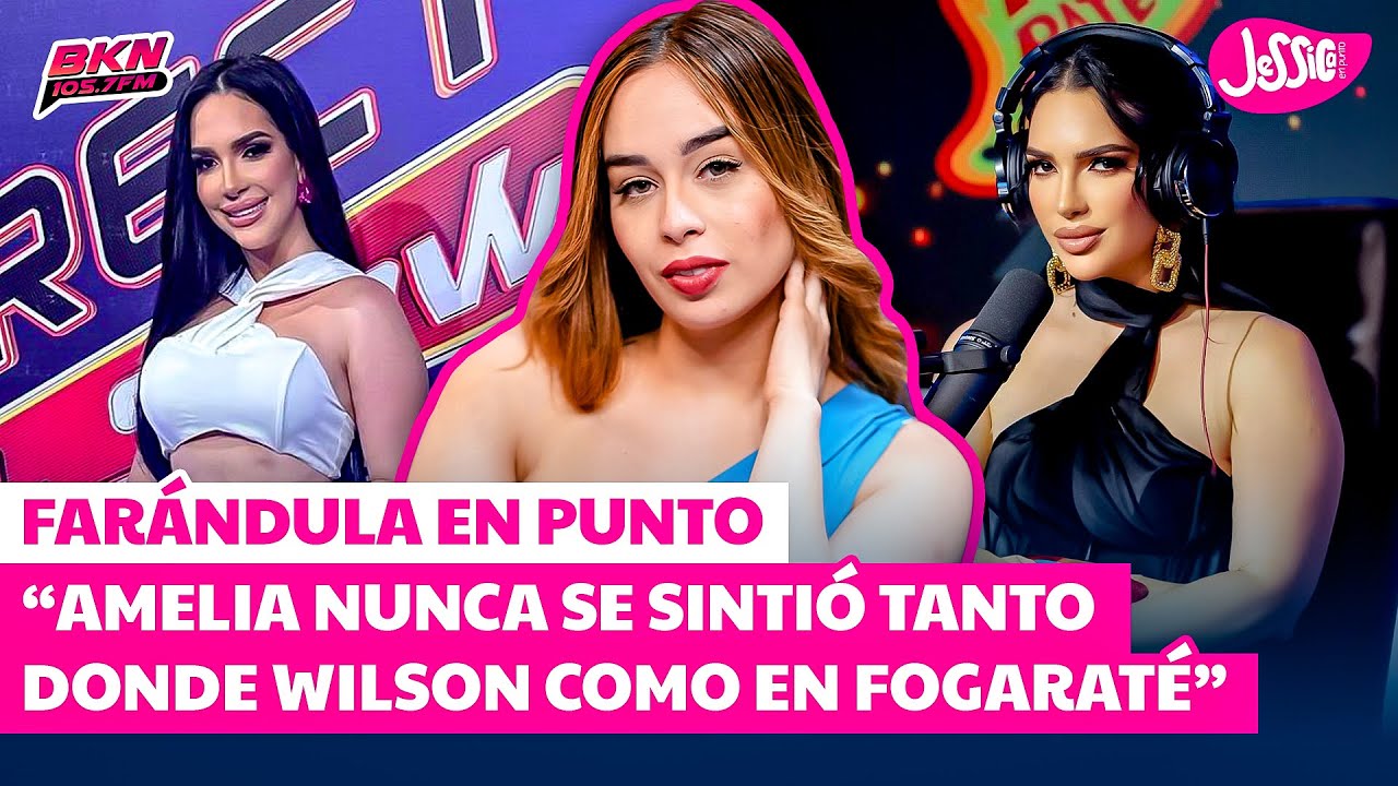 SABRINA ROJAS “AMELIA NUNCA SE SINTIÓ TANTO DÓNDE WILSON COMO EN ...