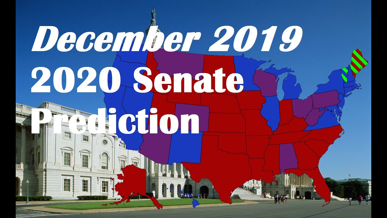 Election Corner - 2020 Senate Prediction (Dec 2019) - YouTube