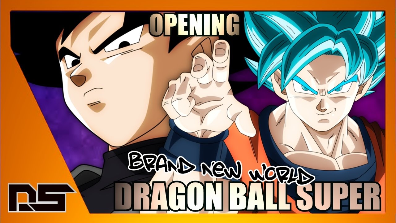 [MAD] Dragon Ball Super Opening "Brand New World" hd - YouTube