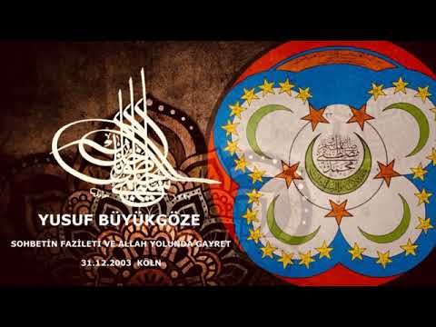 yusuf büyükgöze  sohbetin fazileti ve allah yolunda gayret 31 12 2003 köln