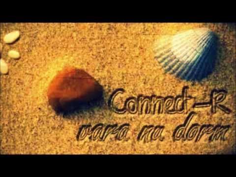 Connect-R Vara Nu Dorm [Official Music]