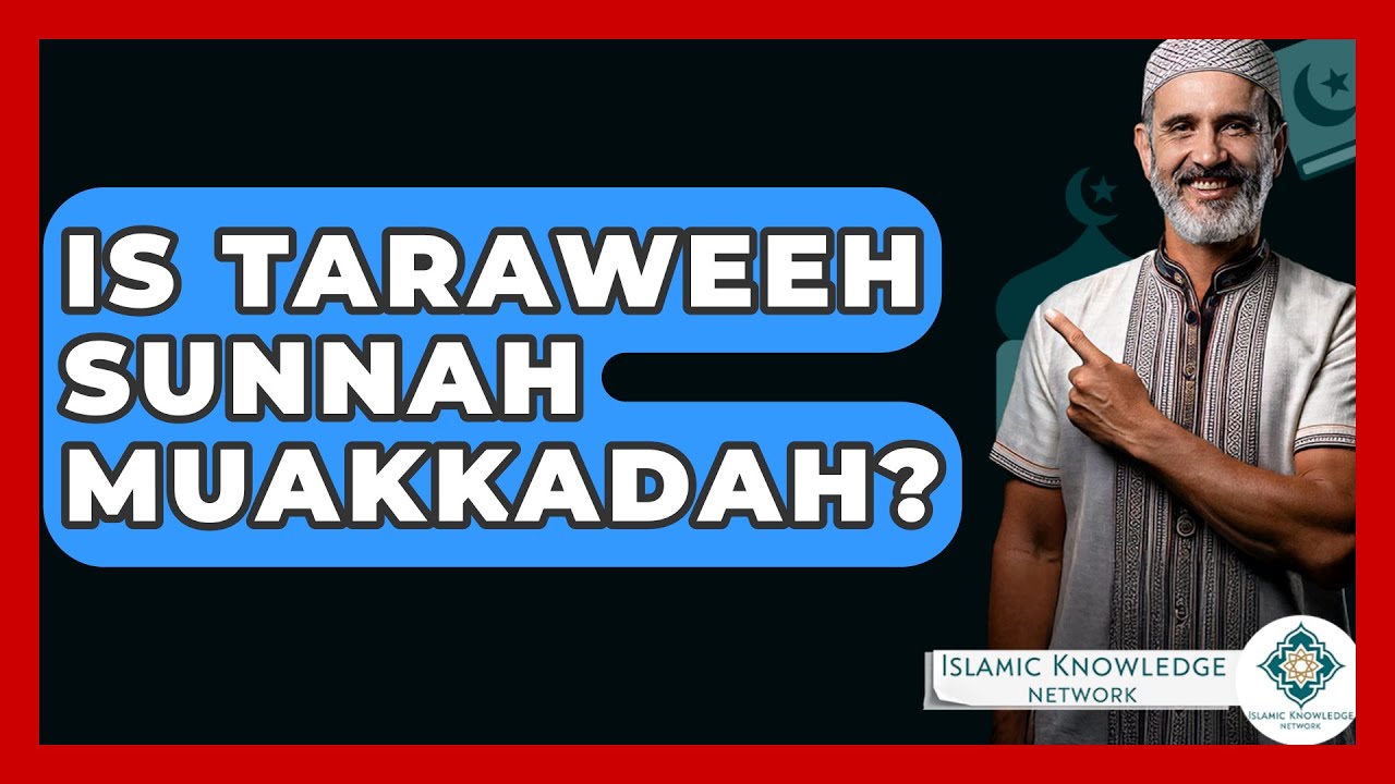 Is Taraweeh Sunnah Muakkadah? - Islamic Knowledge Network - YouTube