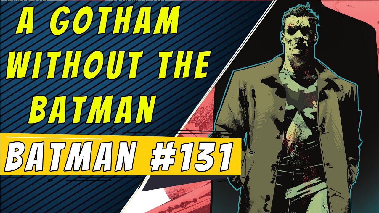 A Gotham Without Batman | Batman #131 - YouTube