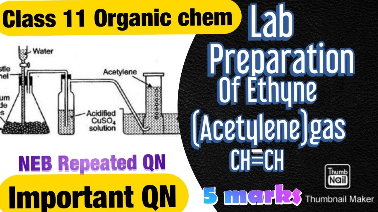 Lab Preparation of Ethyne in Nepali || Class 11 Organic Chemistry ...