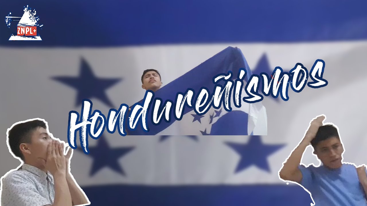 Palabras y Frases Hondureñas - YouTube
