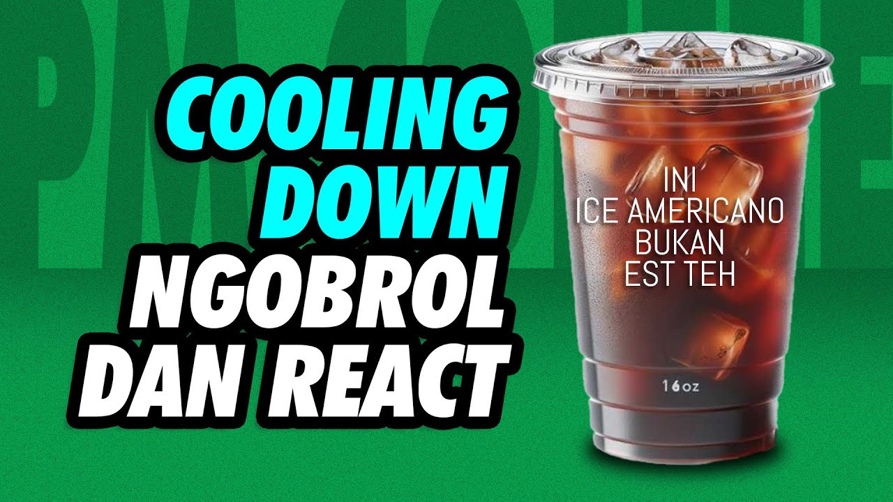 PM Coffee | Ngobrol dan React Sambil Cooling Down - YouTube