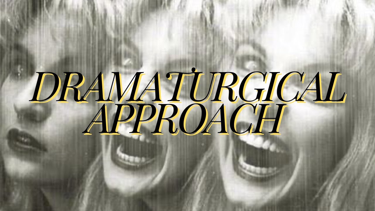 Dramaturgical approach - YouTube