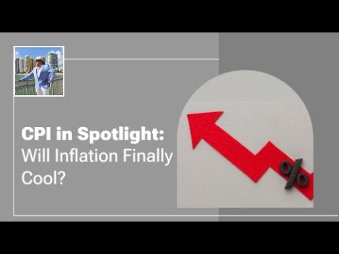 CPI in Spotlight: Will Inflation Finally Cool? - YouTube