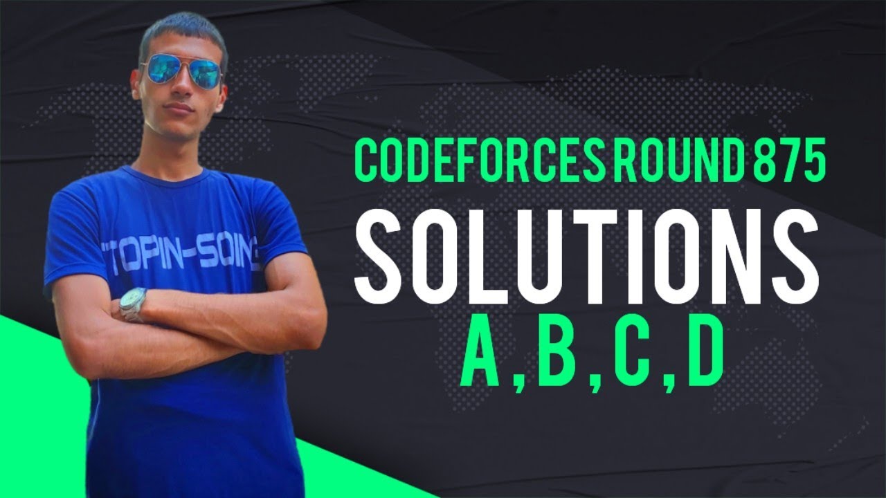 Codeforces Round 875 Div 2 Solutions - YouTube Codeforces Round 875 Div 2 Solutions - YouTube