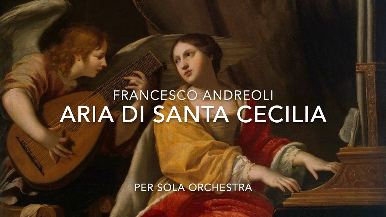 Aria di Santa Cecilia di Francesco Andreoli - YouTube