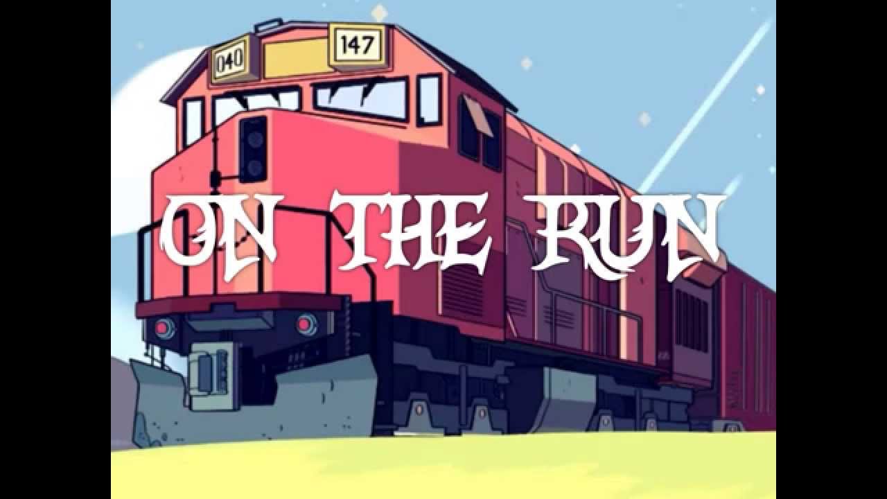 Steven Universe | On The Run (Lyrics) HD - YouTube