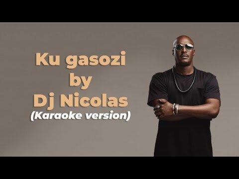 Ku gasozi - Dj Nicolas | Karaoke Version #karaoke