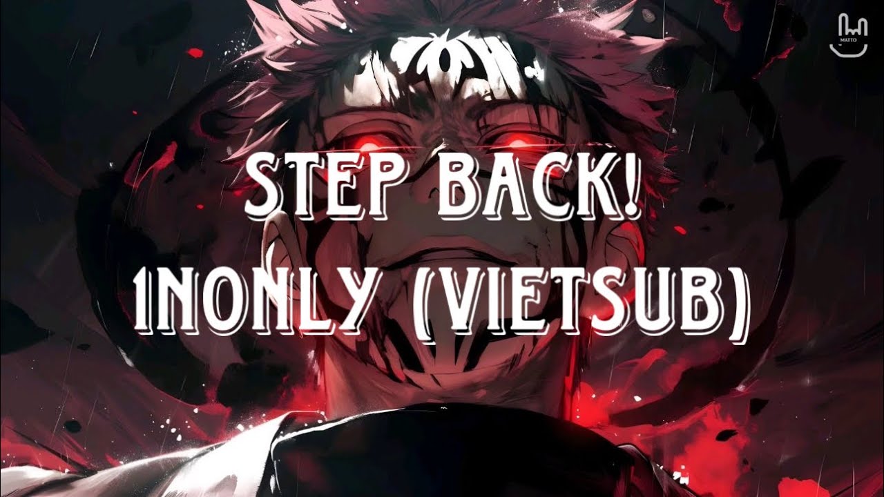 Step Back! - 1nonly ft. SXMPRA (Vietsub & Lyrics) - YouTube