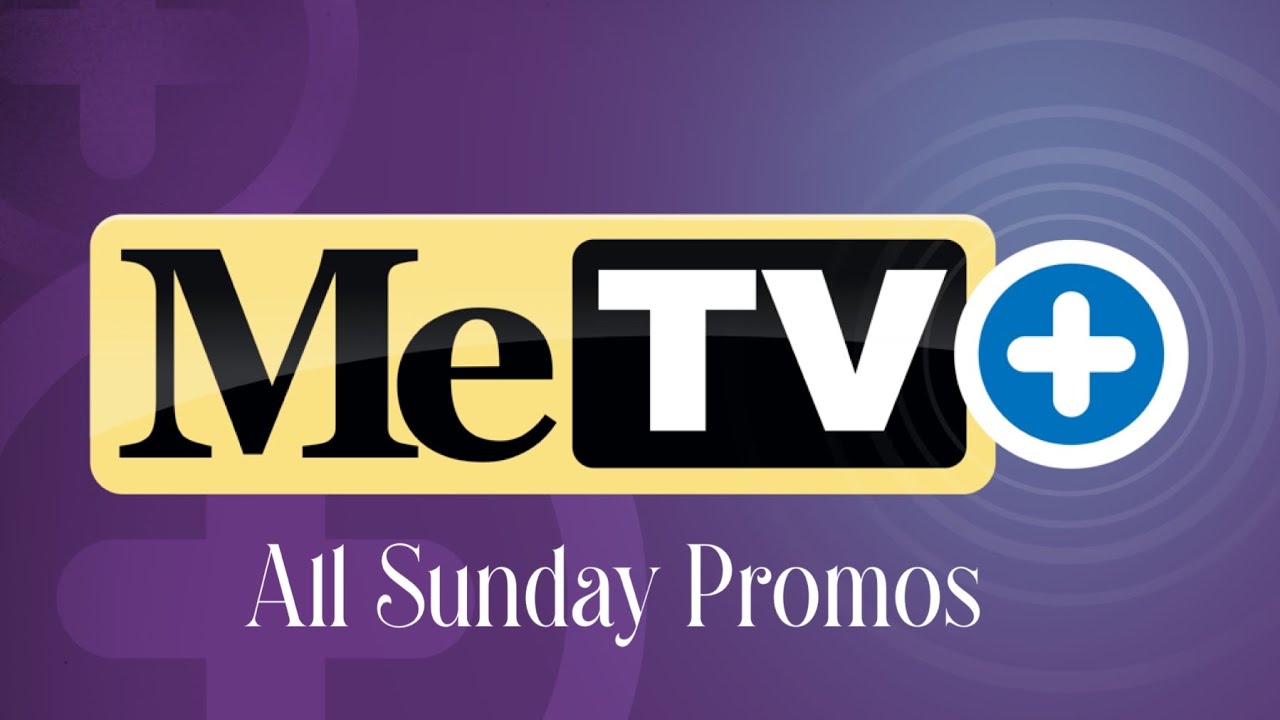 MeTV Plus - All Sunday Promos - YouTube