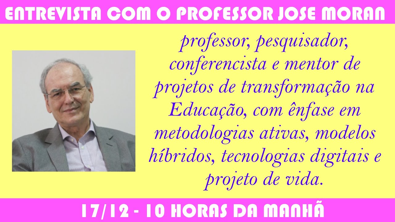 Entrevista com o Professor JOSE MORAN - YouTube