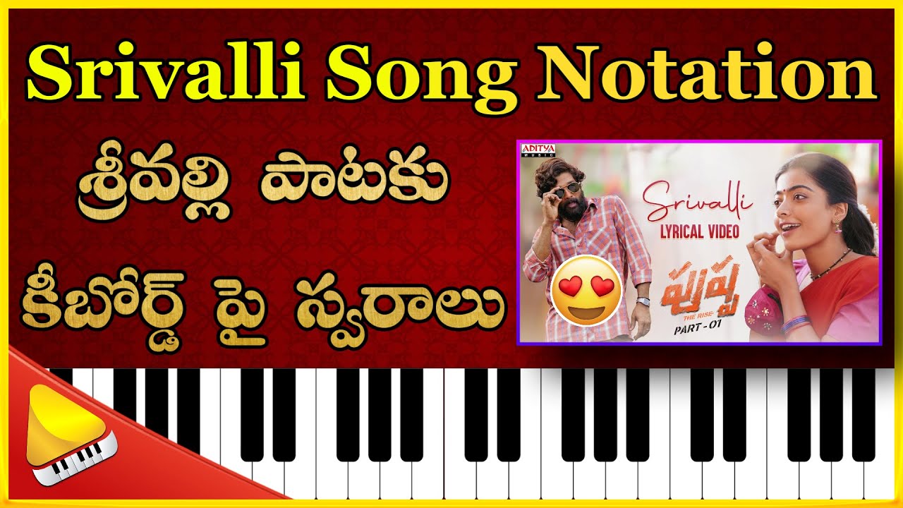 #Srivalli Song Notation || Pushpa || Telugu Piano Latest Tutorials ...