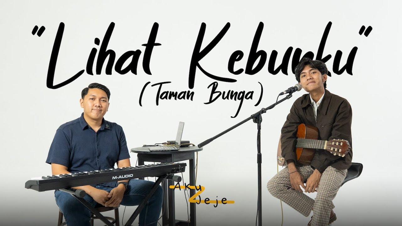 Aku Jeje - #MendewasakanLagu Lihat Kebunku (Taman Bunga) Chords - Chordify