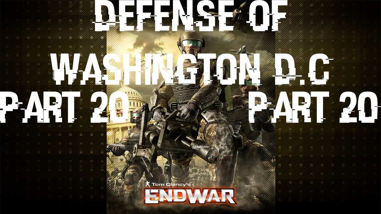 Let's Play Tom Clancy's EndWar (JSF) part 20 (Defense of Washington D.C ...