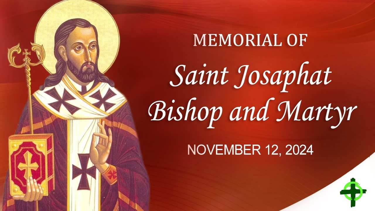 Memorial of Saint Josaphat, Bishop and Martyr - YouTube