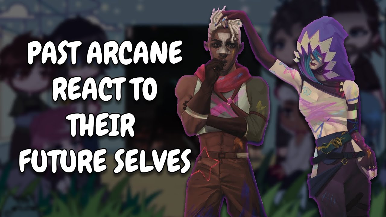 Past Arcane React To Their Future Selves || Jinx, Vi, Ekko, Viktor ...