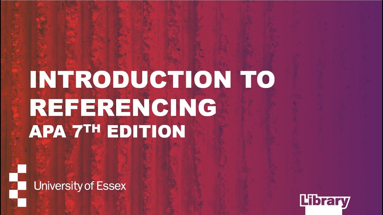 Introduction to referencing: APA 7th Edition - YouTube