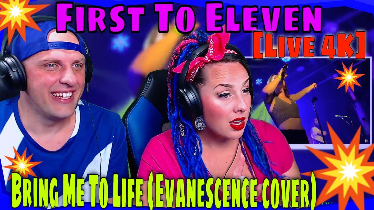 First To Eleven - Bring Me To Life (Evanescence cover) [Live 4K] THE ...