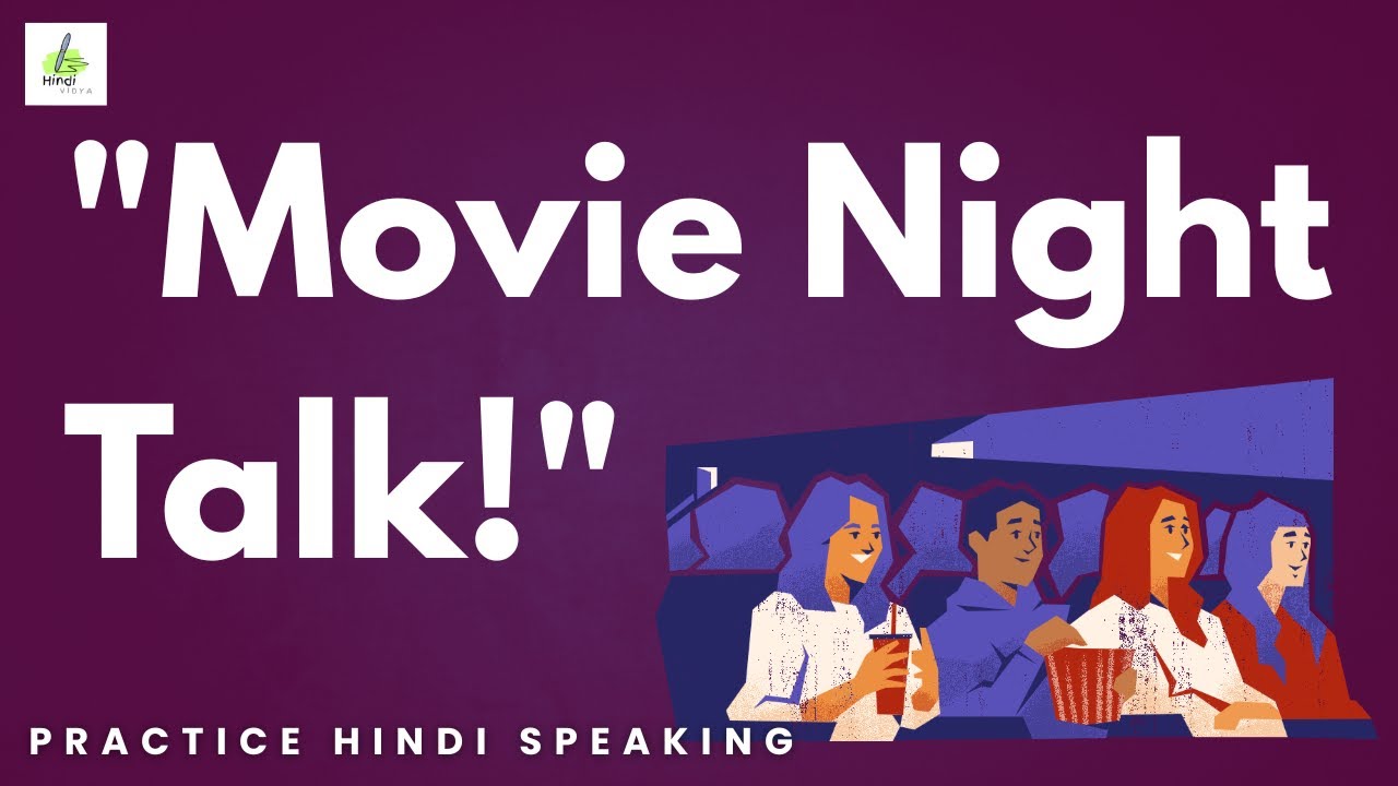 "Hindi Conversation Practice | Movie Night with Friends" / # ...