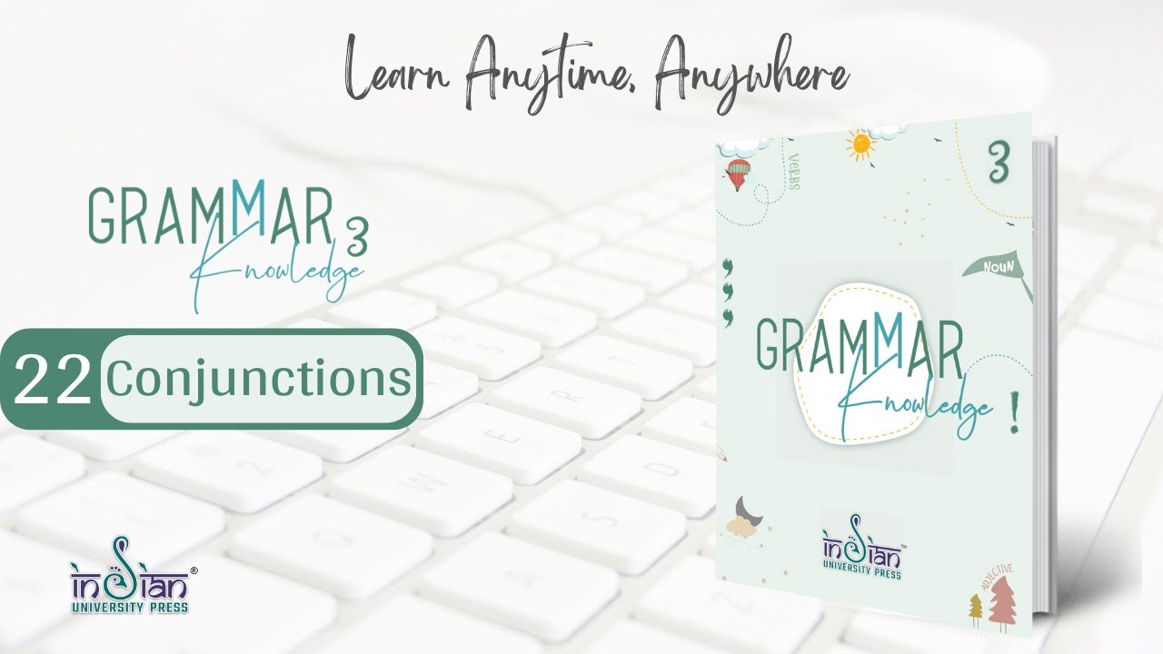 Grammar Knowledge 3 | Chapter 22 | Conjunctions - YouTube
