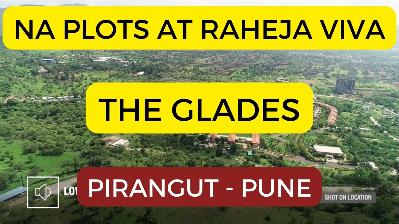 NA Plots at Pirangut Pune The Glades by K Raheja Corp - YouTube