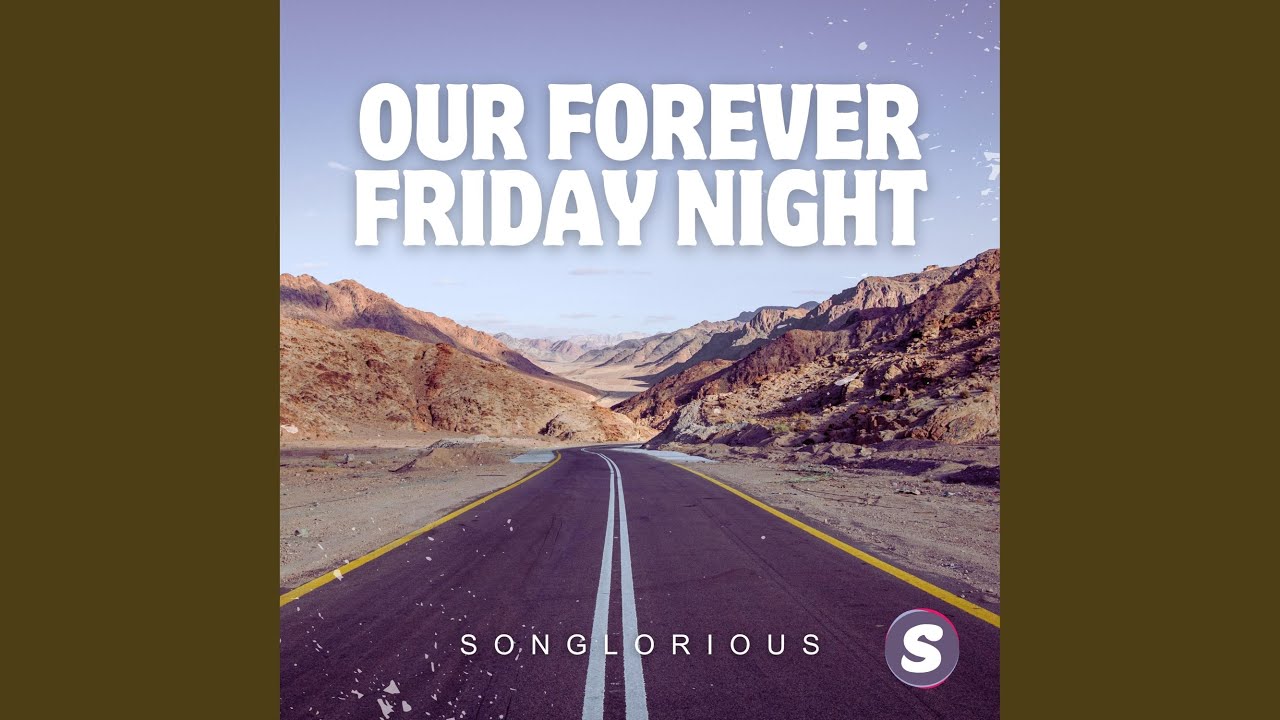 Our Forever Friday Night - YouTube