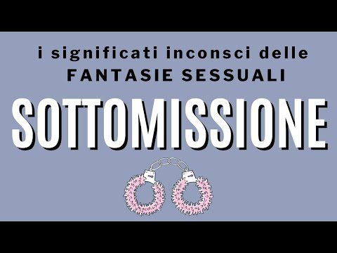 Sottomissione: il significato inconscio delle fantasie sessuali
