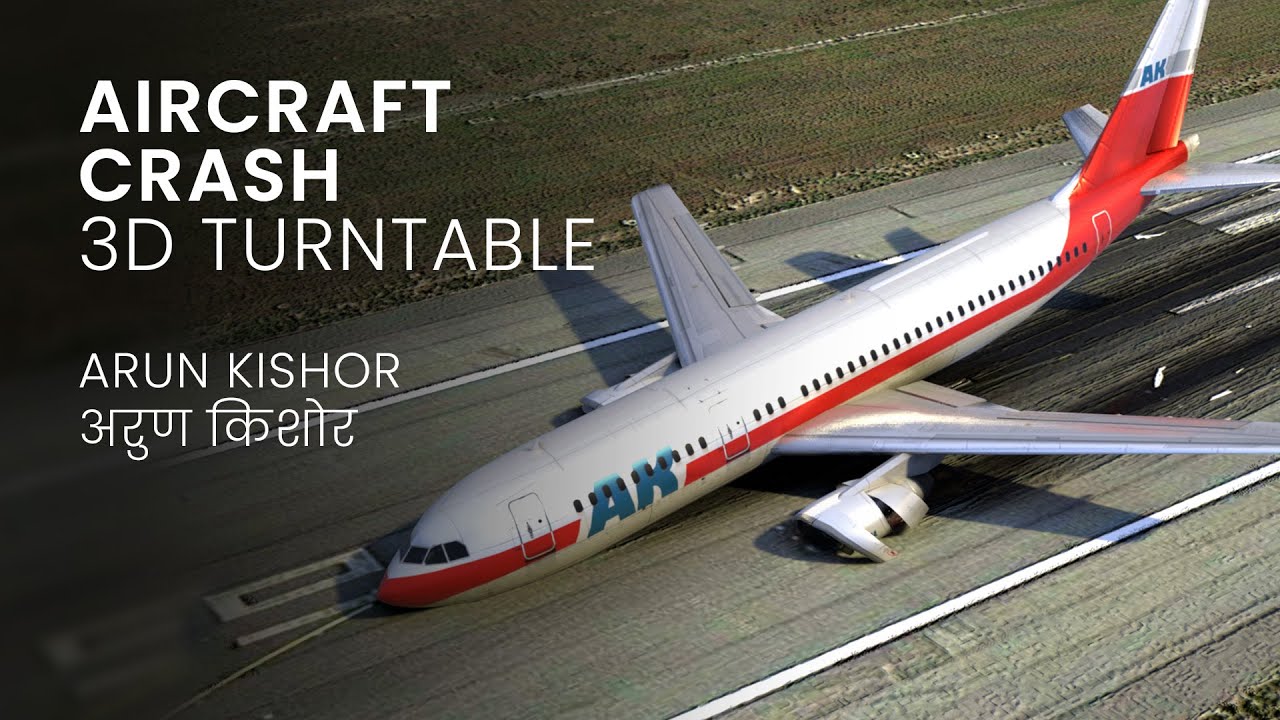 3d turntable - Aircraft crash on the Runway - YouTube