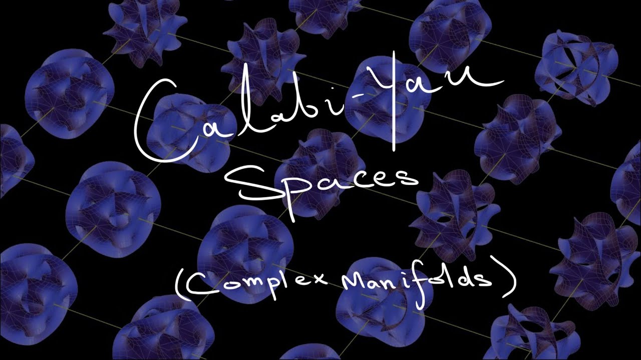 Complex Manifolds | Calabi-Yau Manifold - YouTube