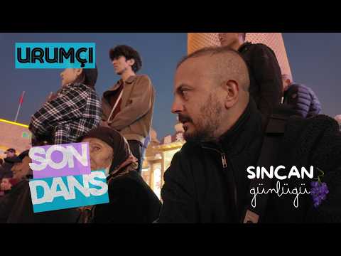 Urumçi SON DANS Sincan'a Veda