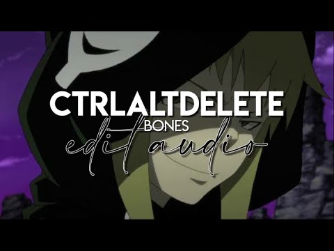 edit audio - ctrlaltdelete (bones) - YouTube