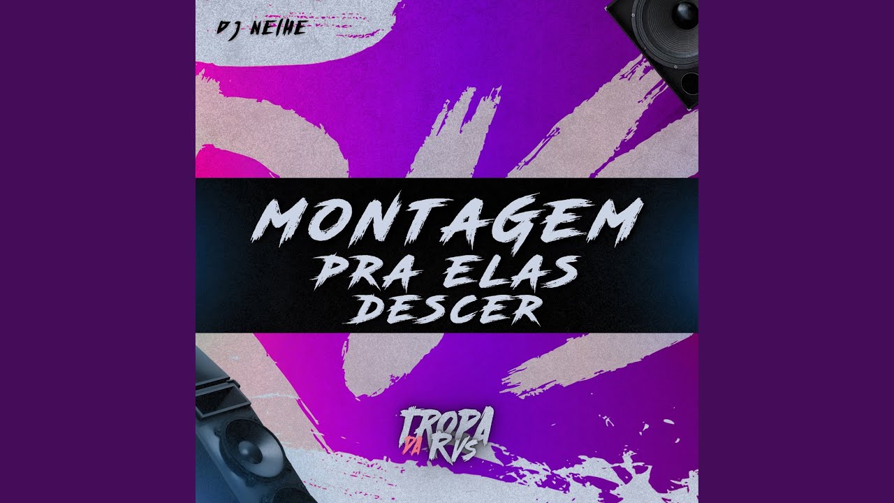 MONTAGEM PRA ELAS DESCER - YouTube