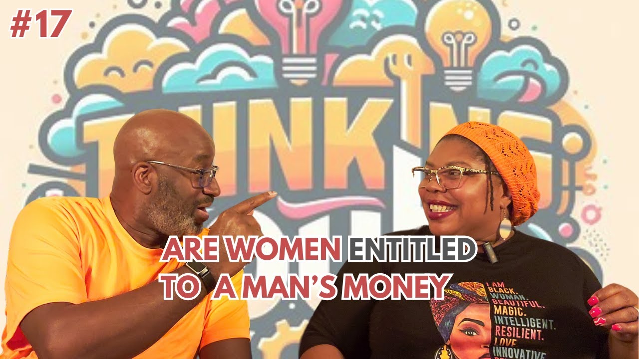 Is a Woman Entitled to a Man's Money???| EP17 - YouTube
