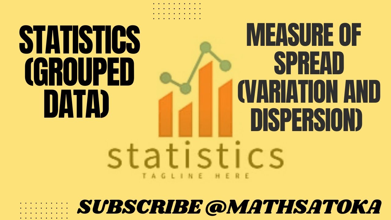 Statistics | measure of spread |variance mean deviation and standard deviation of grouped data ...