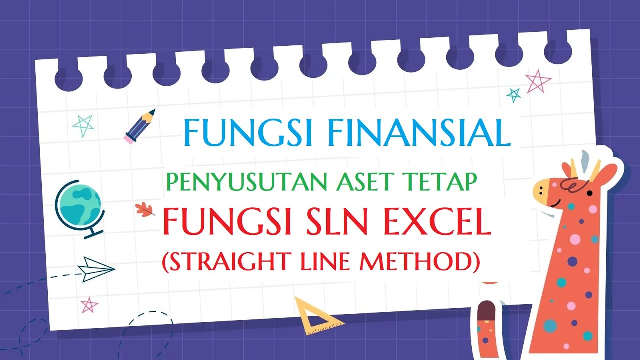 FUNGSI SLN - Penyusutan Aset Tetap Metode Garis Lurus (Straight Line ...