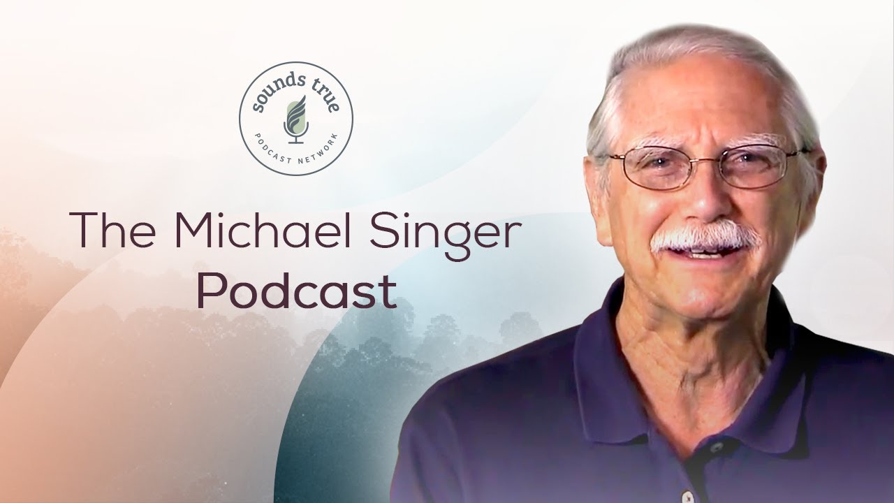 The Michael Singer Podcast - YouTube