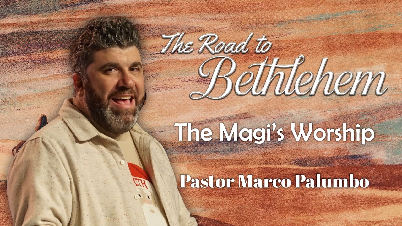 The Magi's Worship- Pastor Marco Palumbo - YouTube