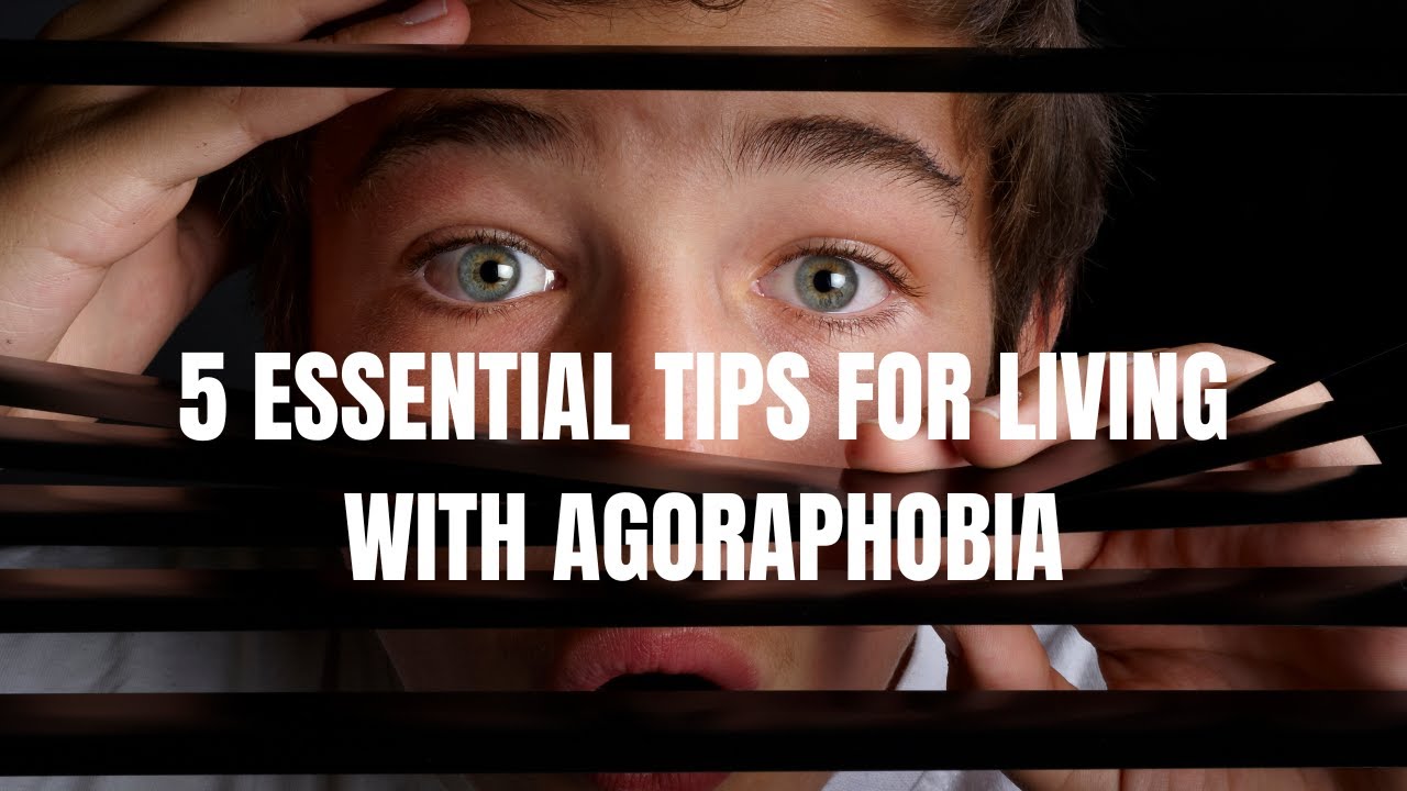 How To Beat Agoraphobia | 5 Essential Tips for Living with Agoraphobia ...