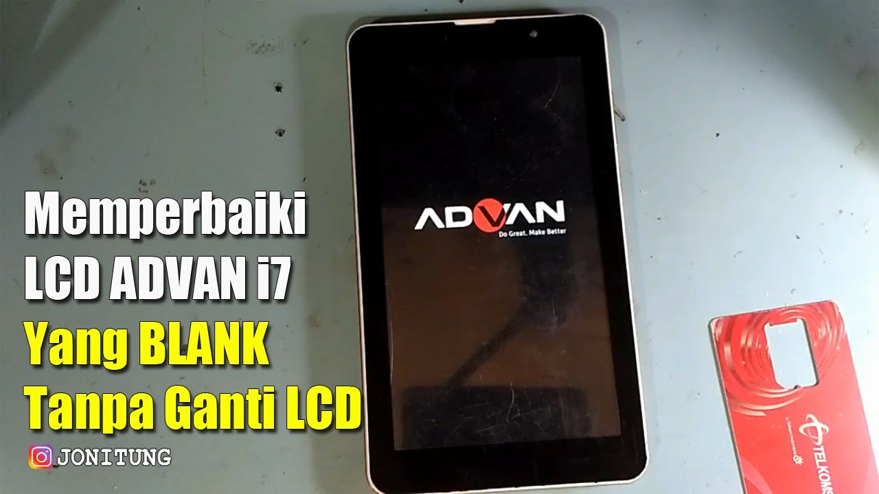 LCD ADVAN i7 BLANK (GELAP) Mudah Saja Solusinya Tanpa Ganti LCD - YouTube