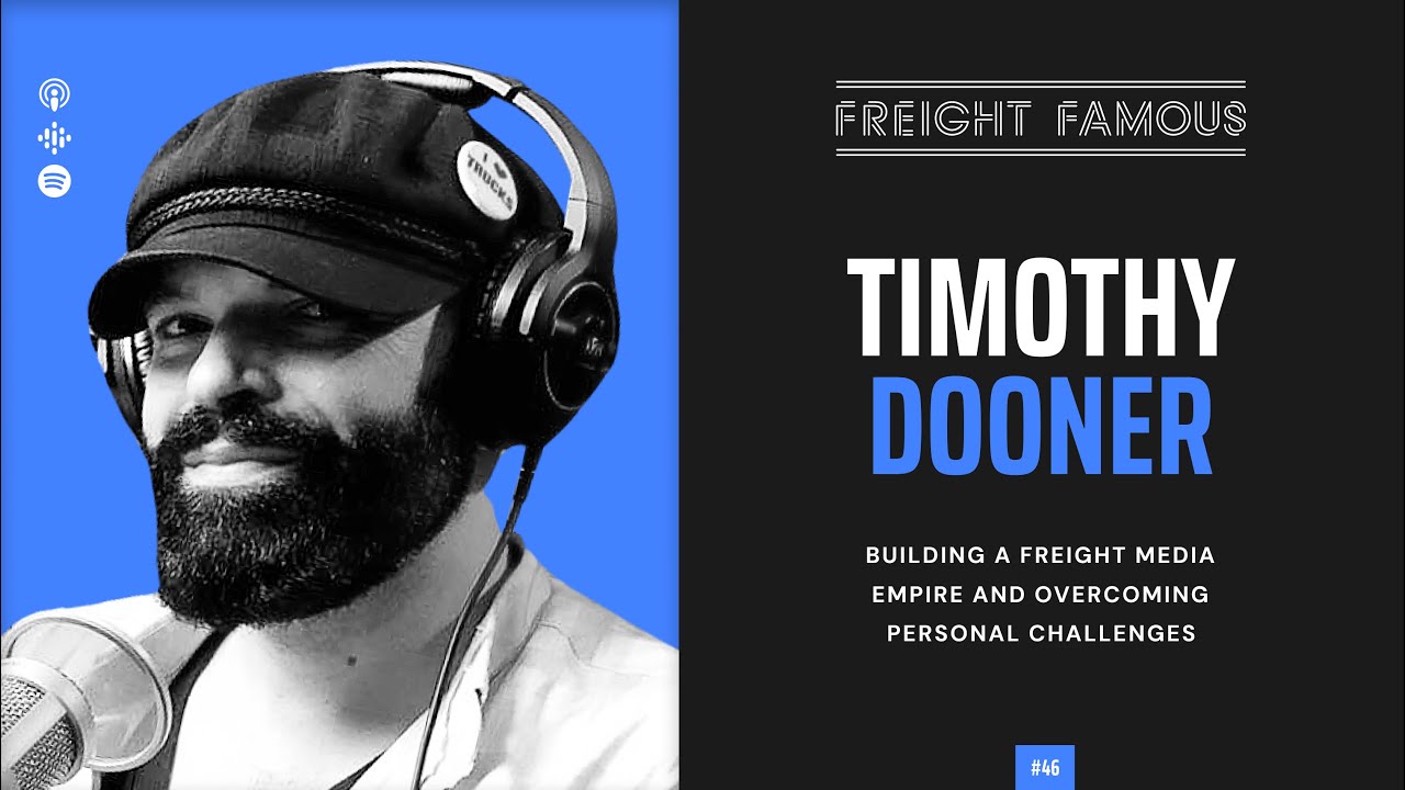 Freight Famous Ep 46: Building a Freight Media Empire and Overcoming ...