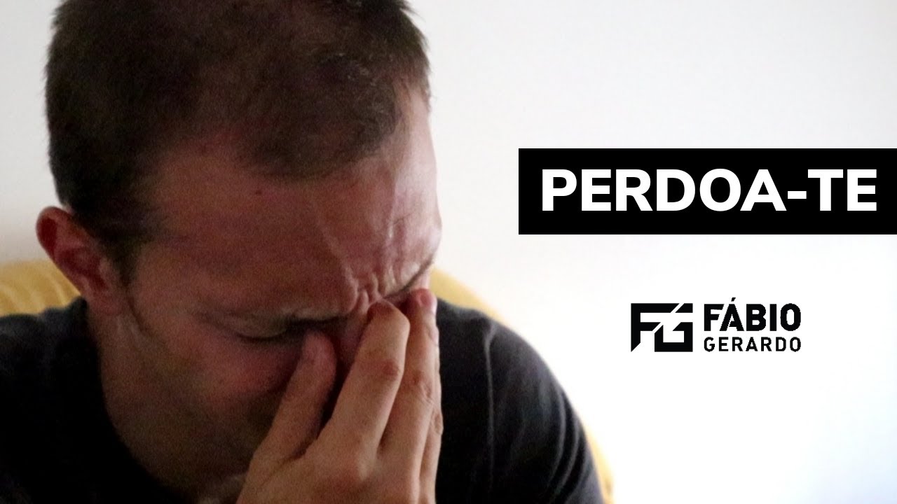 Perdoa-te || Fábio Gerardo - YouTube