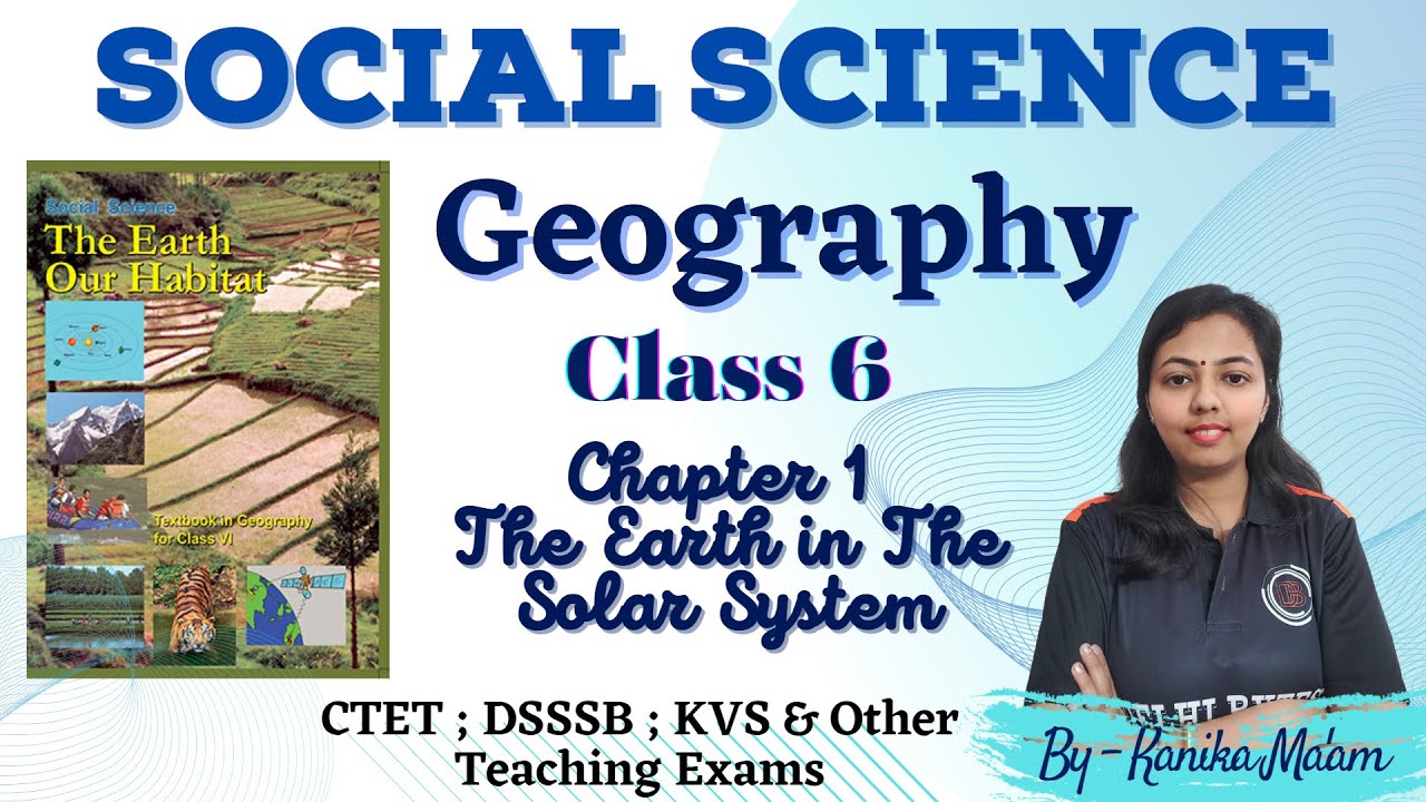 NCERT Geography l Class-6 l The Earth in the Solar System l CTET l ...